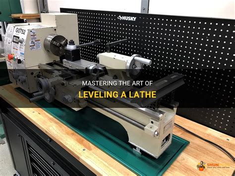 mastering the art of leveling a lathe shuntool