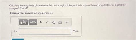 Solved A Particle With Initial Velocity V0 5 85×103 M S J