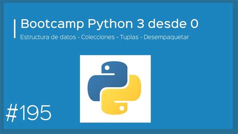 bootcamp python 3 tuplas desempaquetar elementos youtube