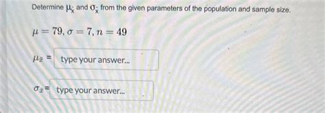 Solved Determine μxˉ and σxˉ from the given parameters of Chegg