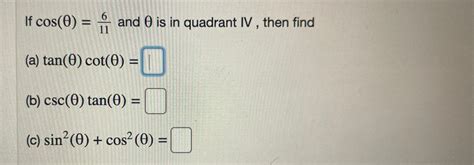 Solved If cos θ and θ is in quadrant IV then Chegg