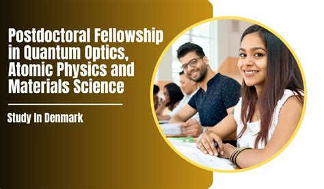 Postdoctoral Fellowship In Quantum Optics Atomic Physics And Materials