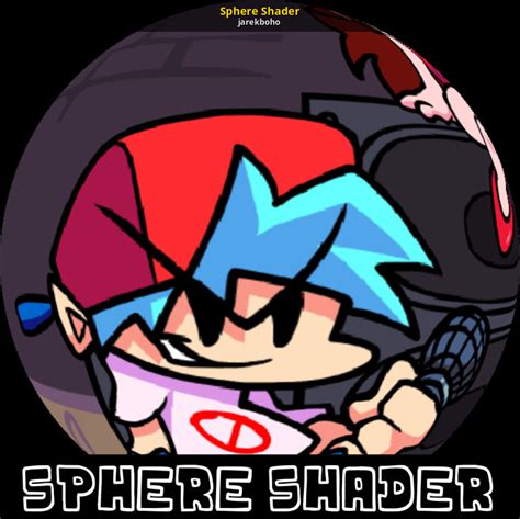 Sphere Shader Modding Tool For Friday Night Funkin Fnf Modding Tools
