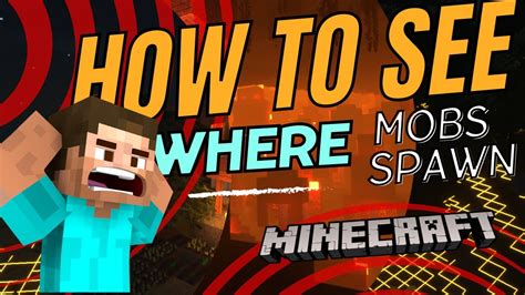 How To See Where Mobs Spawn In Minecraft Find Mobs In Minecraft Youtube