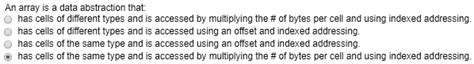 An Array Is A Data Abstraction That O Has Cells Of Different Types And