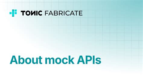 About Mock Apis Tonic Fabricate