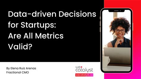 Data Driven Decisions For Startups Are All Metrics Valid
