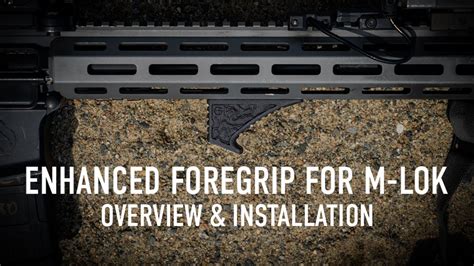 M Lok Enhanced Foregrip Overview And Installation Youtube