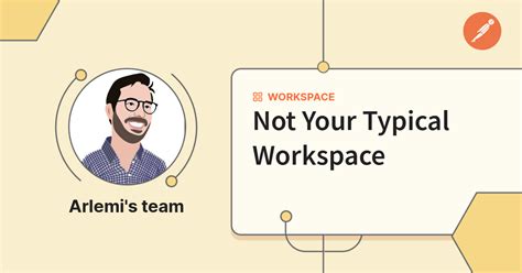 Not Your Typical Workspace Postman Api Network