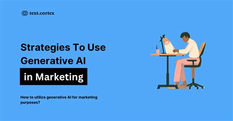 strategies to use generative ai in marketing