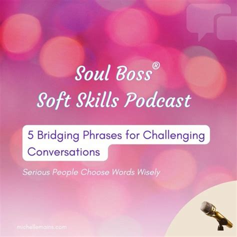 Stream Episode Bridging Phrases For Challenging Conversations By Michelle Mains Podcast