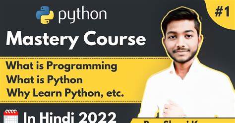 What Is Programming And What Is Python Python Mastery Full Course In Hindi 2022 Codewithshani