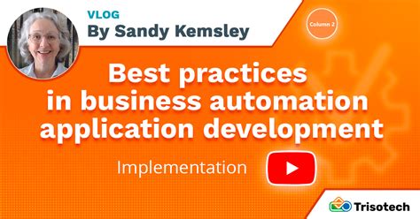 Best Practices In Business Automation Application Implementation