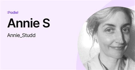 Annie S Anniestudd Profile Padlet