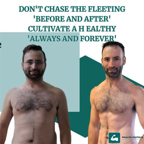 Muscle Dont Chase The Fleeting Before And After Cultivate A
