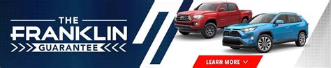 The Franklin Guarantee Franklin Toyota