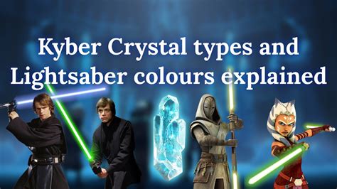See Description Kyber Crystals And Lightsaber Colours Explained