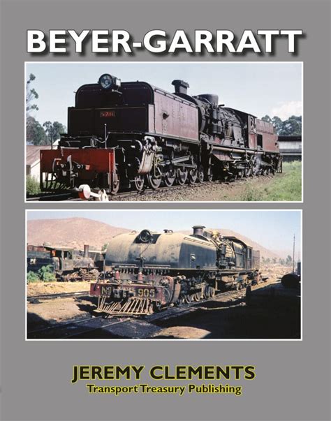 Beyer Garratt Locomotives By Jeremy Clements Tt Publishing