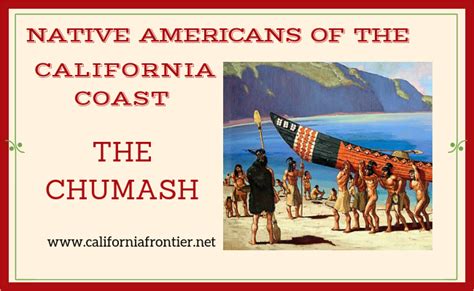 Native Americans Of The California Coast The Chumash Early