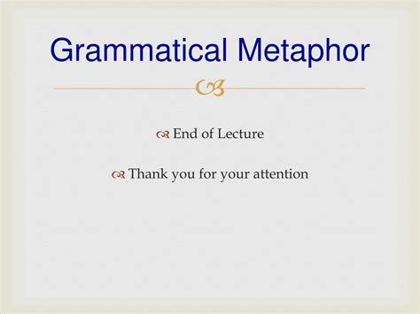 Ppt Grammatical Metaphor Powerpoint Presentation Free Download Id 598484