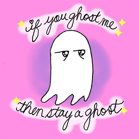Meme Funny Ghosting Quotes I Usually Become A Ghost To Those Who No