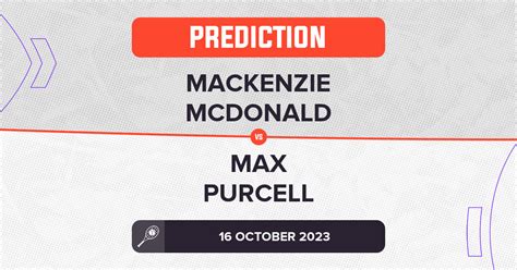 Mackenzie Mcdonald Vs Max Purcell Prediction Atp Tokyo 2023