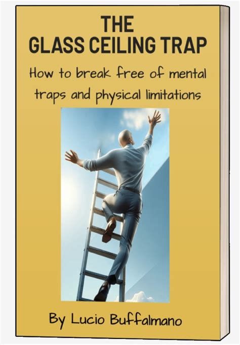 Ceiling Effect Why 99 Of Self Help Leads To Plateaus The Power Moves