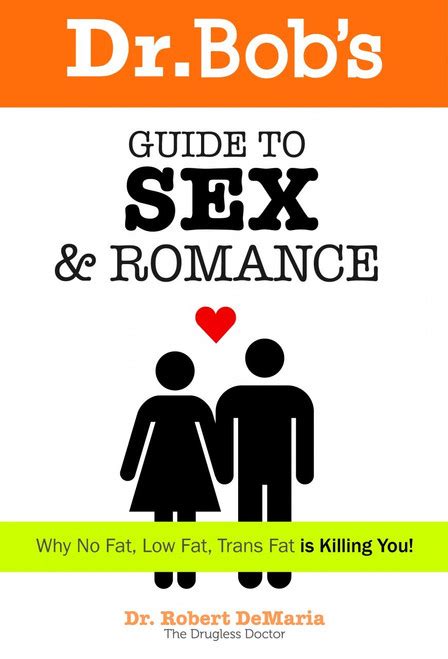 Dr Bobs Guide To Sex And Romance Drugless Doctor
