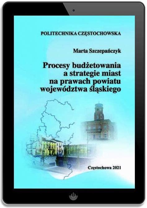 Procesy Budżetowania A Strategie Miast Na Prawach Powiatu Województwa śląskiego Pdf Marta
