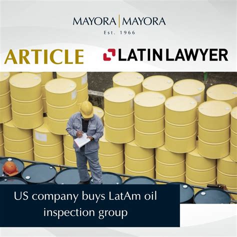 Latin Lawyer Us Company Buys Latam Oil Inspection Group
