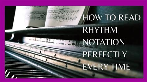 Rhythm Notation Demystified And Simplified Youtube Notations