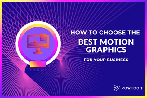 The Best Motion Graphics For Your Business Powtoon Blog