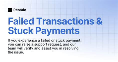 Failed Transactions And Stuck Payments Resmic