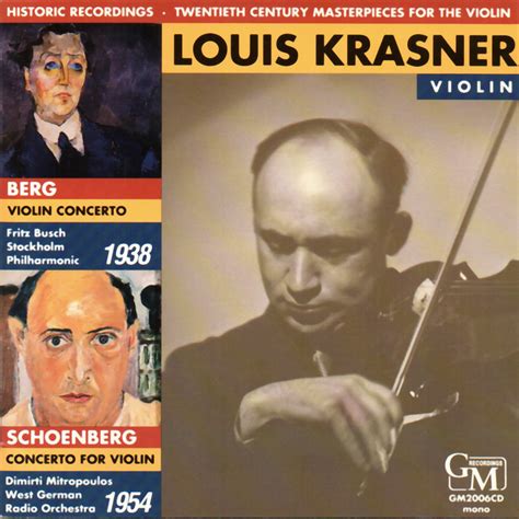 Gm2006 Louis Krasner Twentieth Century Masterpieces For The Violin Music Of Berg And Schoenberg