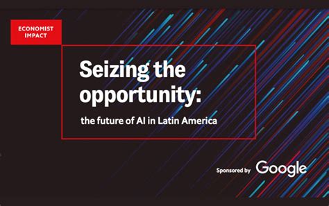 Seizing The Opportunity The Future Of Ai In Latin America Cio Chronicle