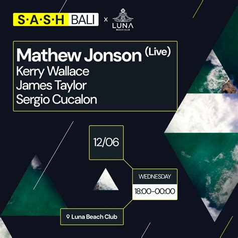 S A S H Bali ★ Mathew Jonson Live ★ Kerry Wallace ★ Luna Beach Club ★ Wednesday 12th June
