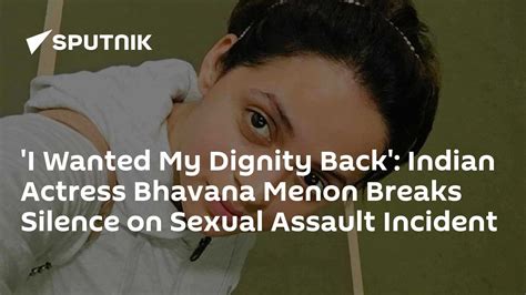 I Wanted My Dignity Back Indian Actress Bhavana Menon Breaks Silence