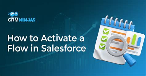 How To Activate A Flow In Salesforce Crmninjas