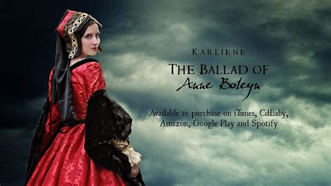 Karliene The Ballad Of Anne Boleyn The New Album Youtube