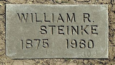 William Robert Steinke 1875 1960 Find A Grave Memorial