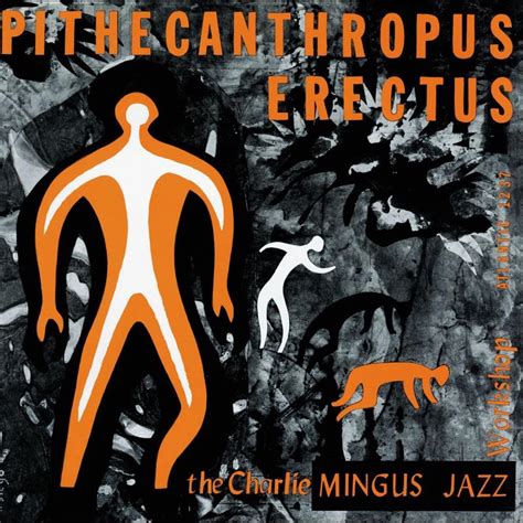 Pithecanthropus Erectus By The Charlie Mingus Jazz Workshop Album Ap
