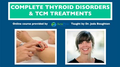 Mastering Acupuncture And Chinese Medicine For Thyroid Disorders