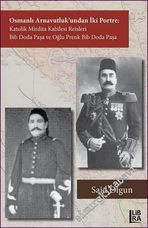 Osmanlı Arnavutlukundan İki Portre Katolik Mirdita Kabilesi Reisleri