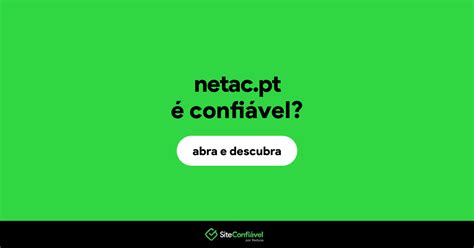 Netacpt é Confiável Netac é Segura Site Confiável