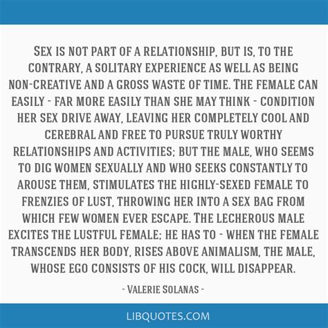 Sex Is Not Part Of A Relationship But Is To The Contrary