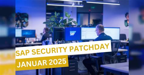 Abap Angreifbar Mit 9910 Sap Security Patchday Januar 2025