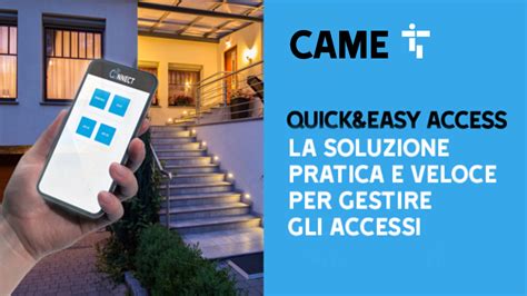 Quickandeasy Access La Soluzione Came Per Gestire Gli Accessi Temporanei