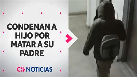 MatÓ A Su Padre Para Quedarse Con Su Herencia Impactante Caso En Maipú
