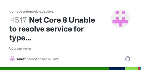 Net Core 8 Unable To Resolve Service For Type Microsoftaspnetcore