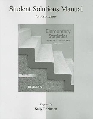 Student Solutions Manual to Accompany Elementary Statistics: A Step by Step Approach by Allan ...